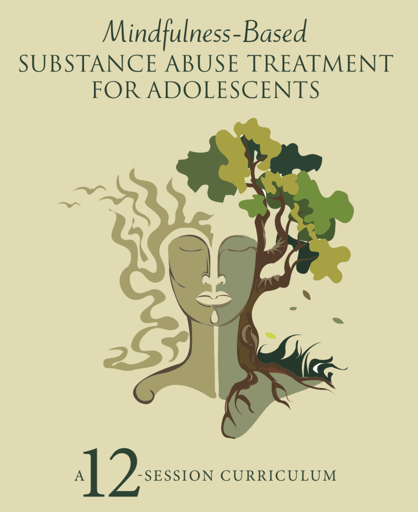 Mindfulness-Based Substance Abuse Treatment for Adolescents: A 12 ...