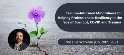 Trauma-Informed Mindfulness for Helping Professionals Resiliency in the ...